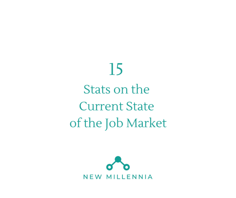 15 Stats on the Current State of the Job Market - New Millennia